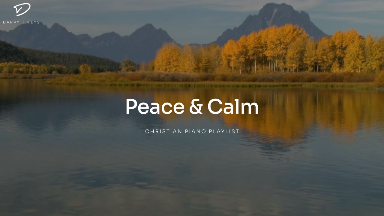 Christian Piano Playlist With Scriptures: Prayer Music | Peace & Calm ...