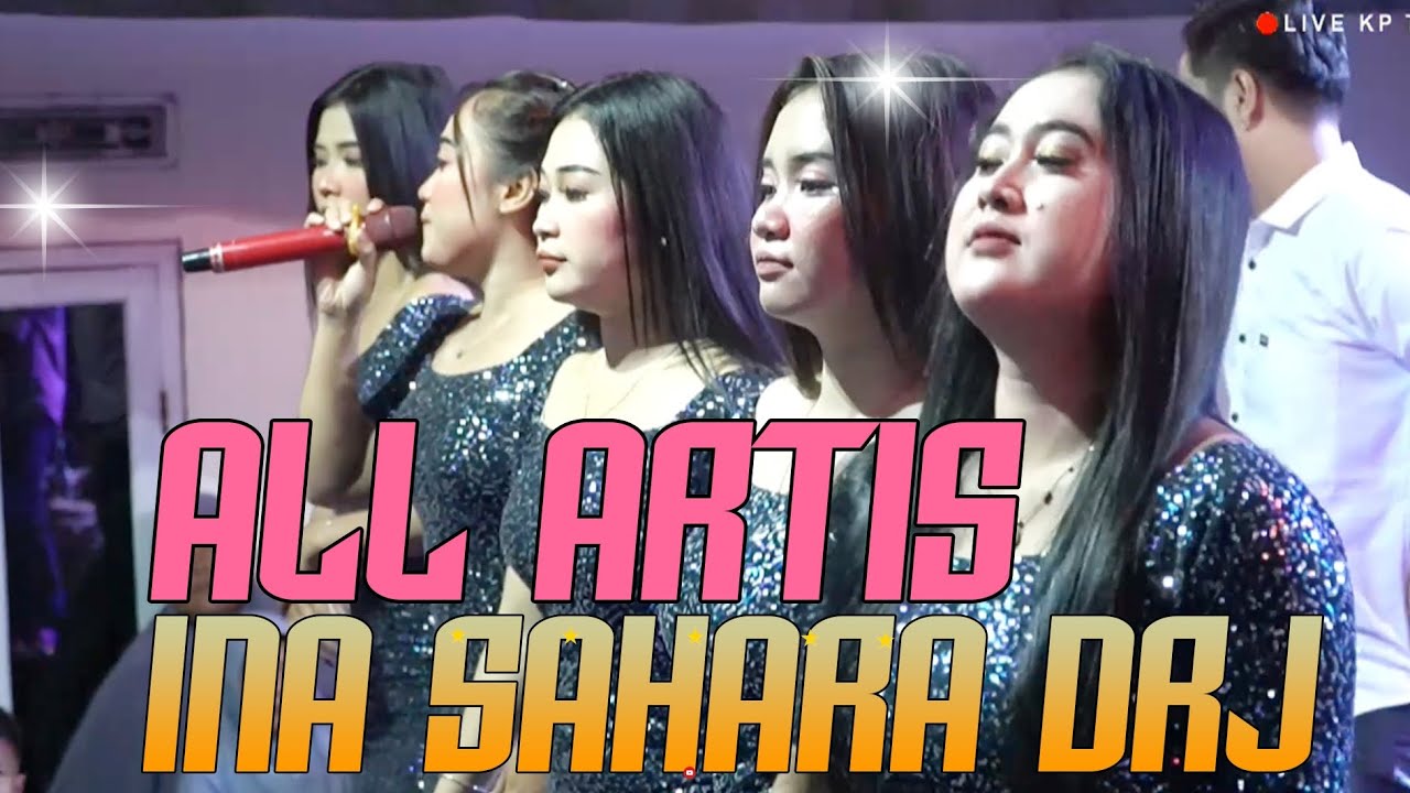 ALL ARTIS INA SAHARA DRJ TERBARU - YouTube