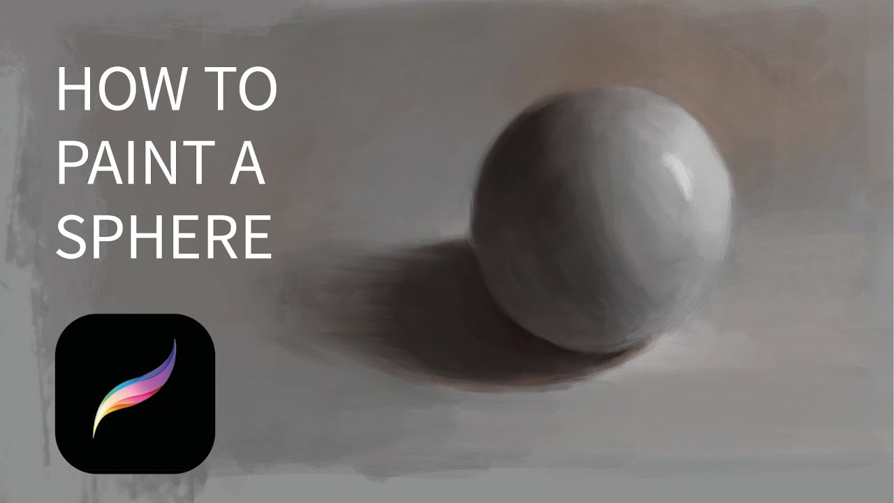 Painting a Sphere with Depth & Realism: Procreate Tutorial For ...