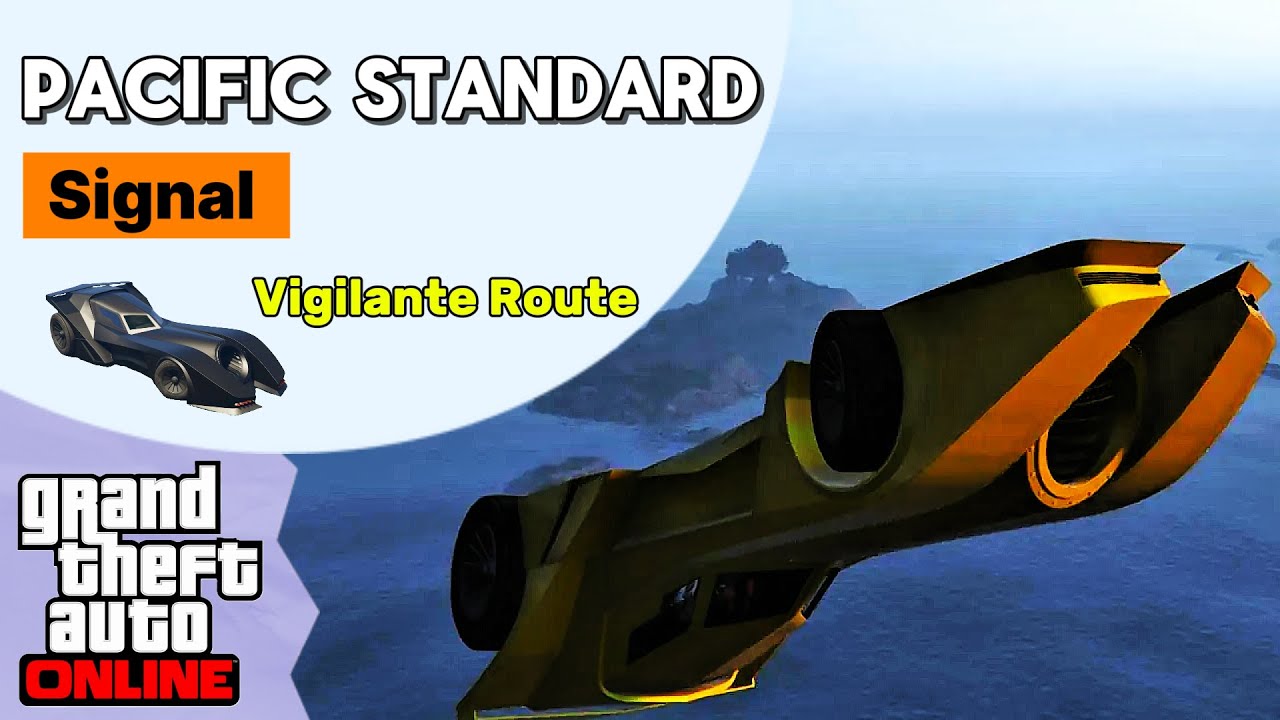 Signal setup • Pacific standard • Vigilante Route | GTA Online - YouTube