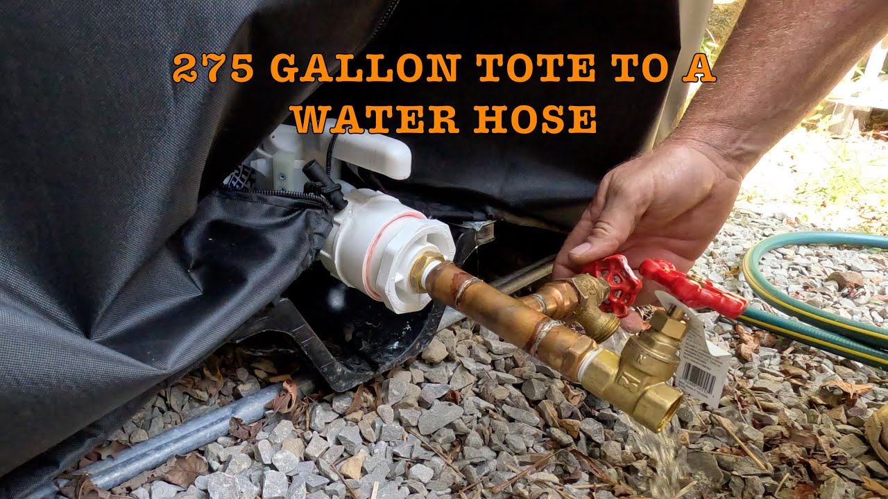 How to hook a 275 gallon tote to a water hose - YouTube