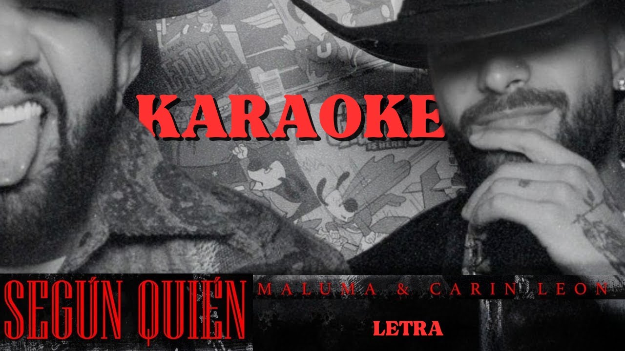 Maluma, Carin Leon - Según Quién (KARAOKE / LETRA) - YouTube