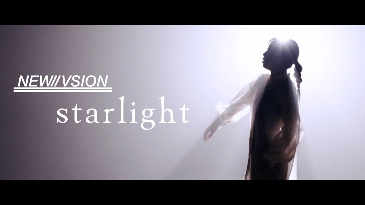NEW VSION " starlight " (Official Music Video) - YouTube