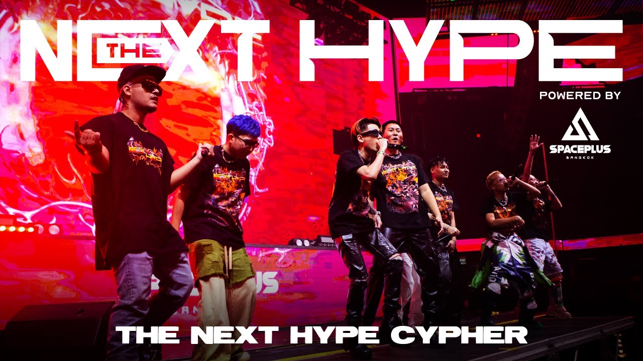THE NEXT HYPE CYPHER | THE NEXT HYPE CONCERT Powered by SPACEPLUS BANGKOK - YouTube