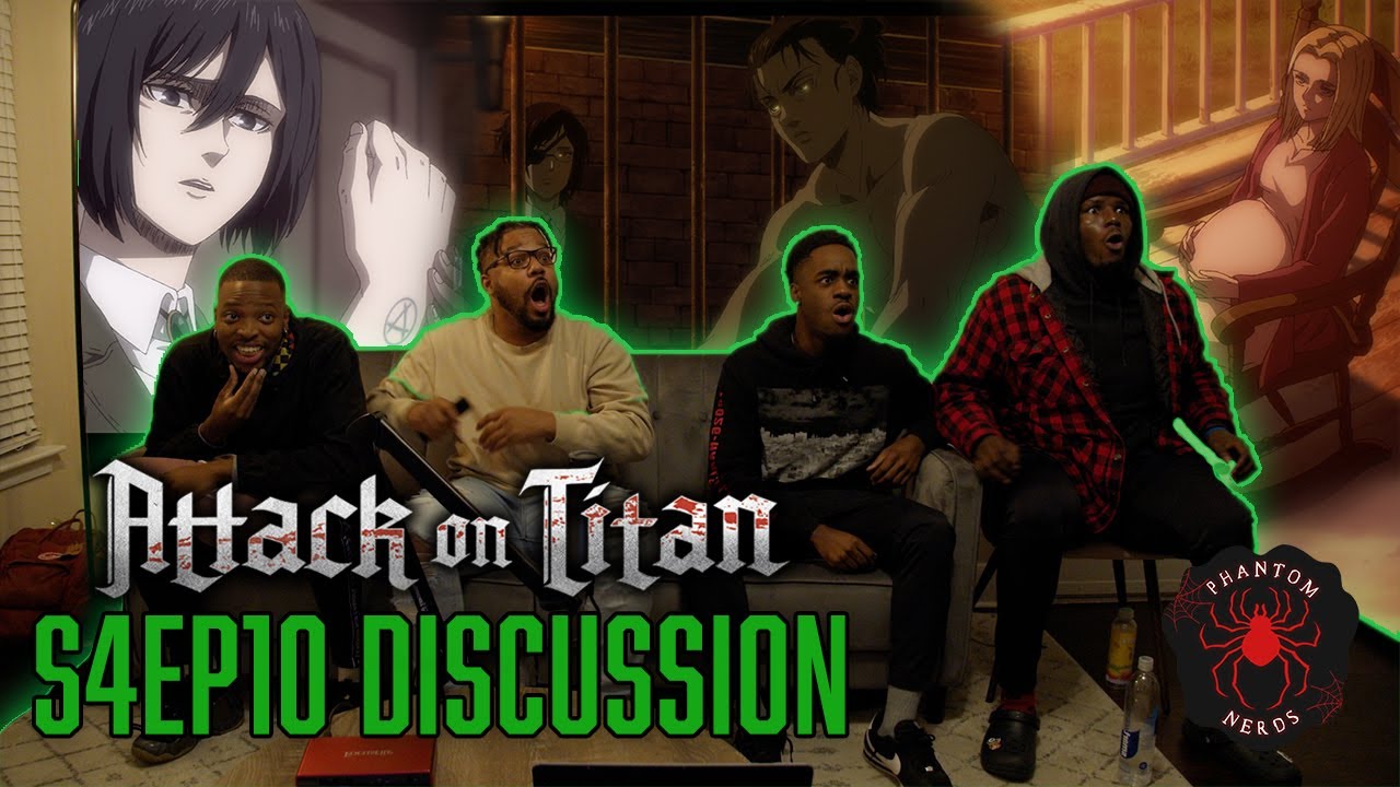 #DiscussionTime Attack On Titan Season 4 Episode 10 | Phantom Nerds ...