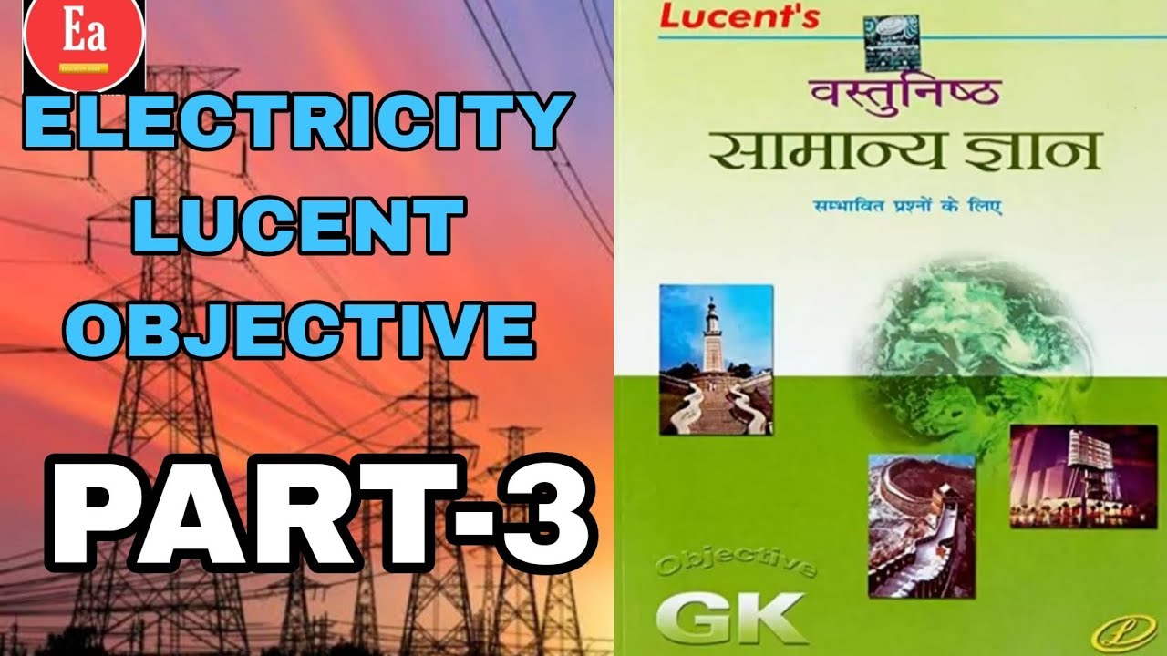 ELECTRICITY LUCENT'S OBJECTIVE PART3 - YouTube
