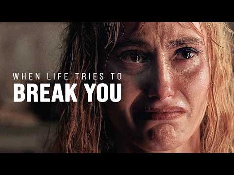 WHEN LIFE TRIES TO BREAK YOU - Motivational Speech