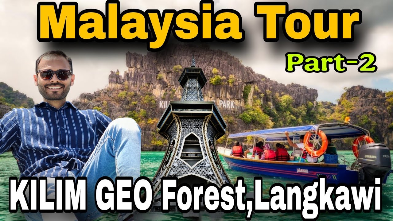 Malaysia Tour | Langkawi | KILIM Geo Forest |Langkawi Tourist Place|# ...