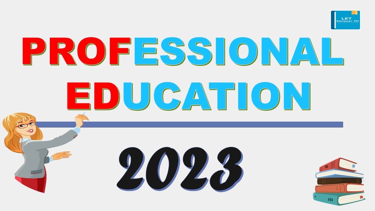 PROFESSIONAL EDUCATION | LET REVIEWER 2023 | NEW CURRICULUM - YouTube