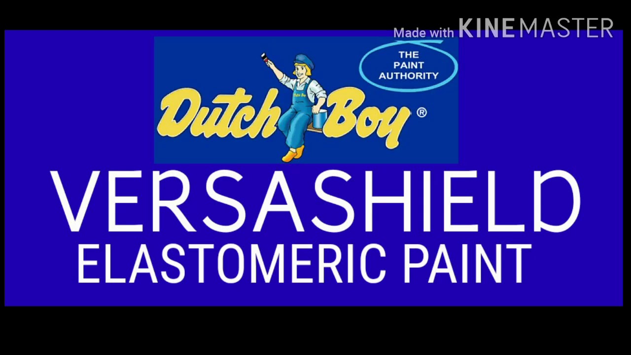 Dutch Boy VERSASHIELD ELASTOMERIC PAINT LOGO - YouTube