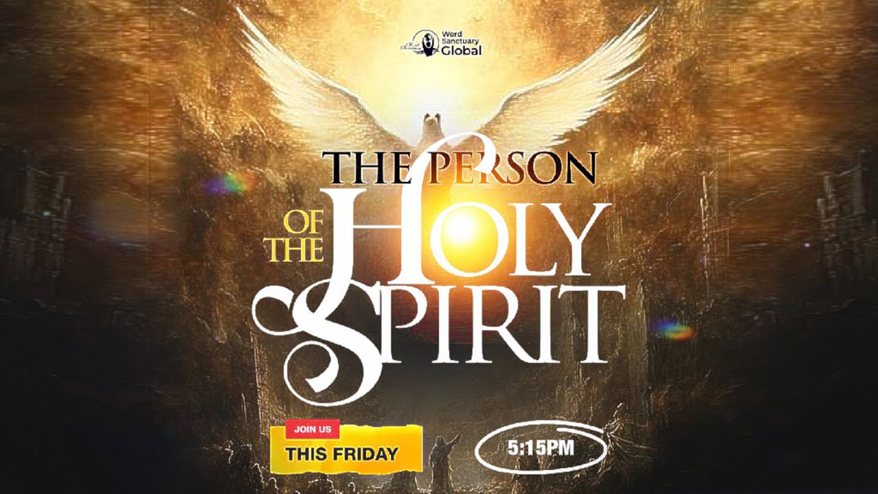Friday Service, 1st November, 2024 - THE PERSON OF THE HOLY SPIRIT ...