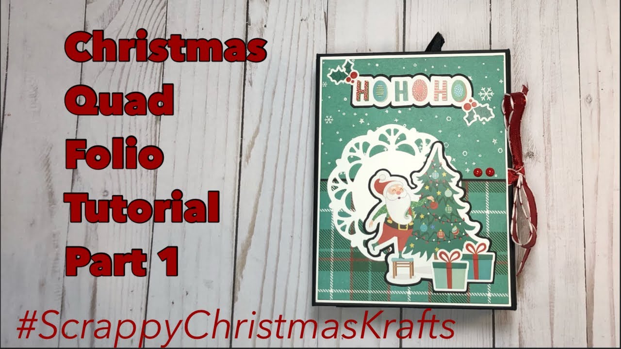 Christmas Quad Folio Album Tutorial Part 1 @KarolinasKrafts collab #ScrappyChristmasKrafts - YouTube