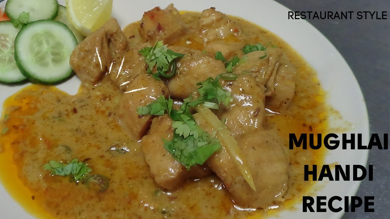 How to cook mughlai chicken handi | Restaurant style handi recipe ...