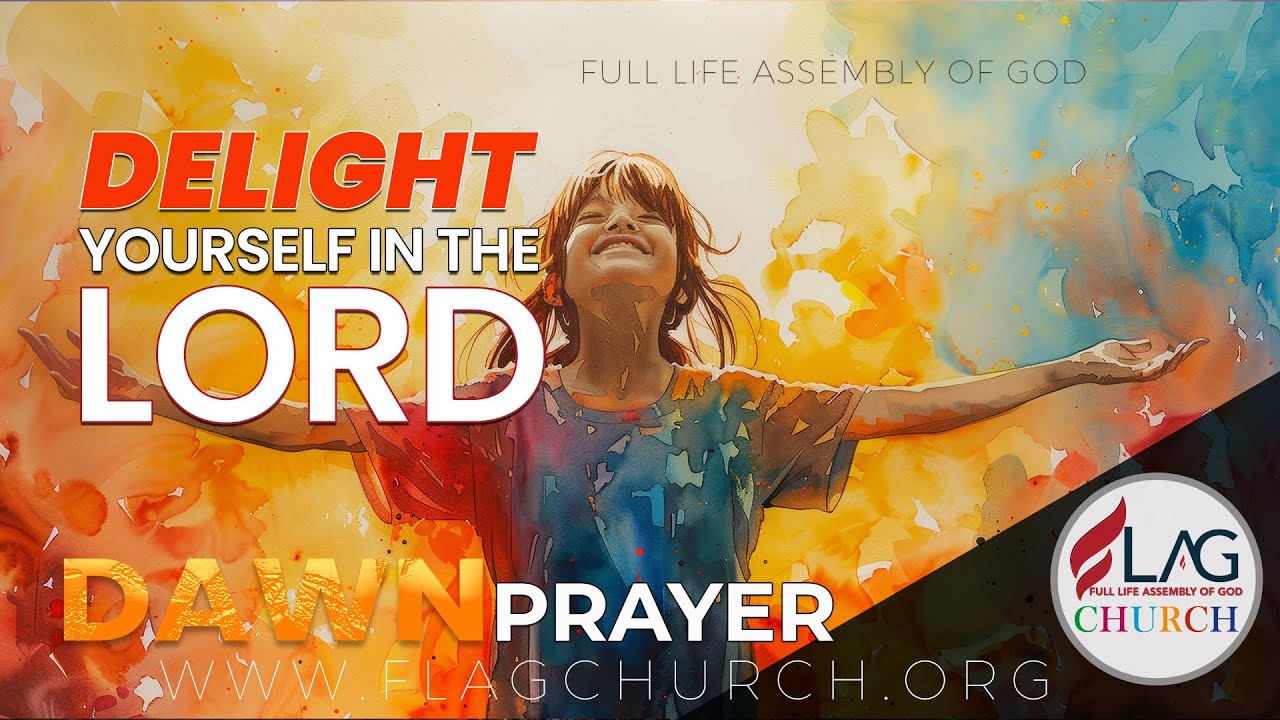 Delight yourself in the Lord, | Dawn Prayer | Pas. Solomon Kings | FLAG ...