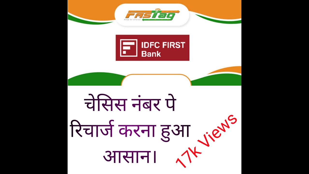 HOW TO REACHARGE CHASSIS NUMBER IDFC FIRST BANK FASTAG YouTube how-to-reacharge-chassis-number-idfc-first-bank-fastag-youtube