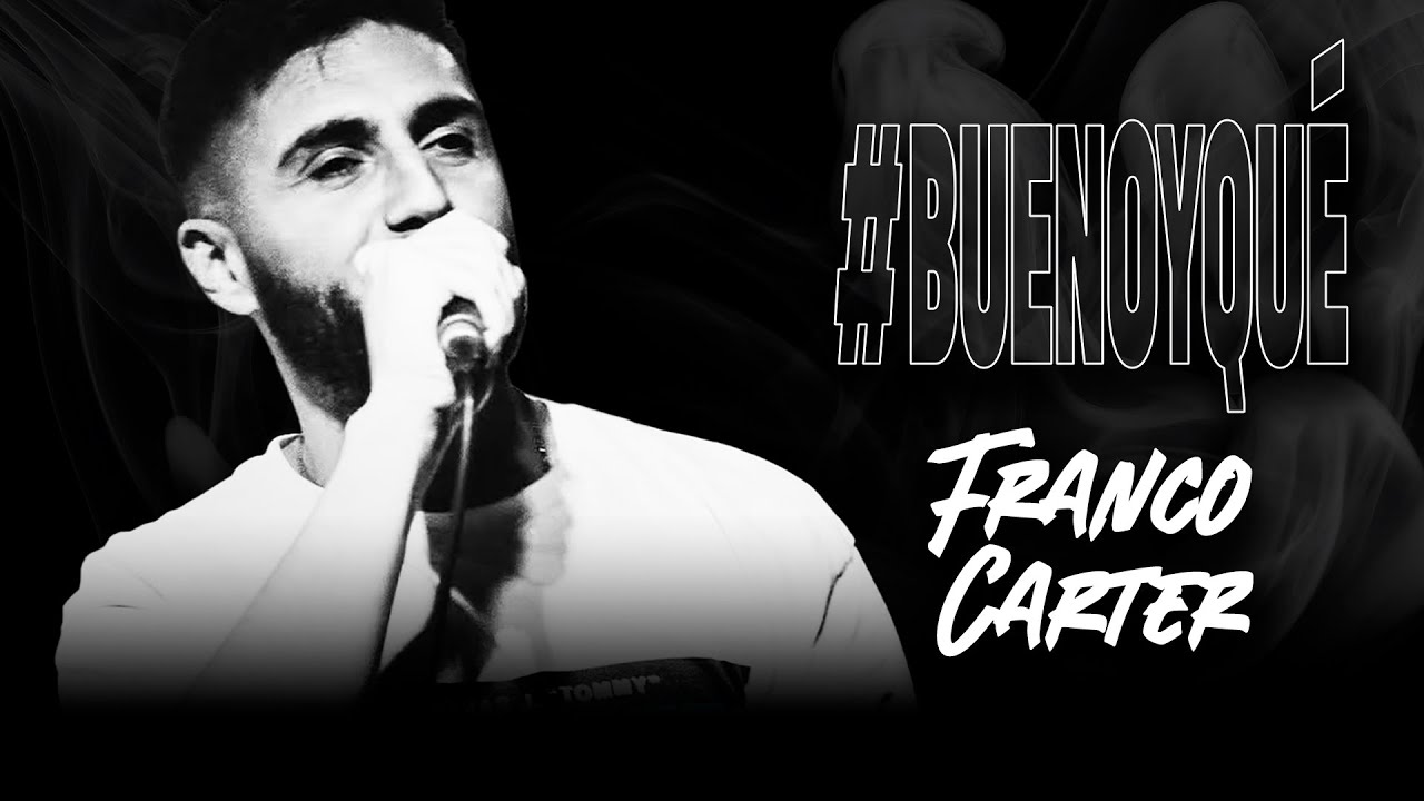#BUENOYQUÉ CON FRANCO CARTER| T05 E01 | ENTREVISTA COMPLETA - YouTube