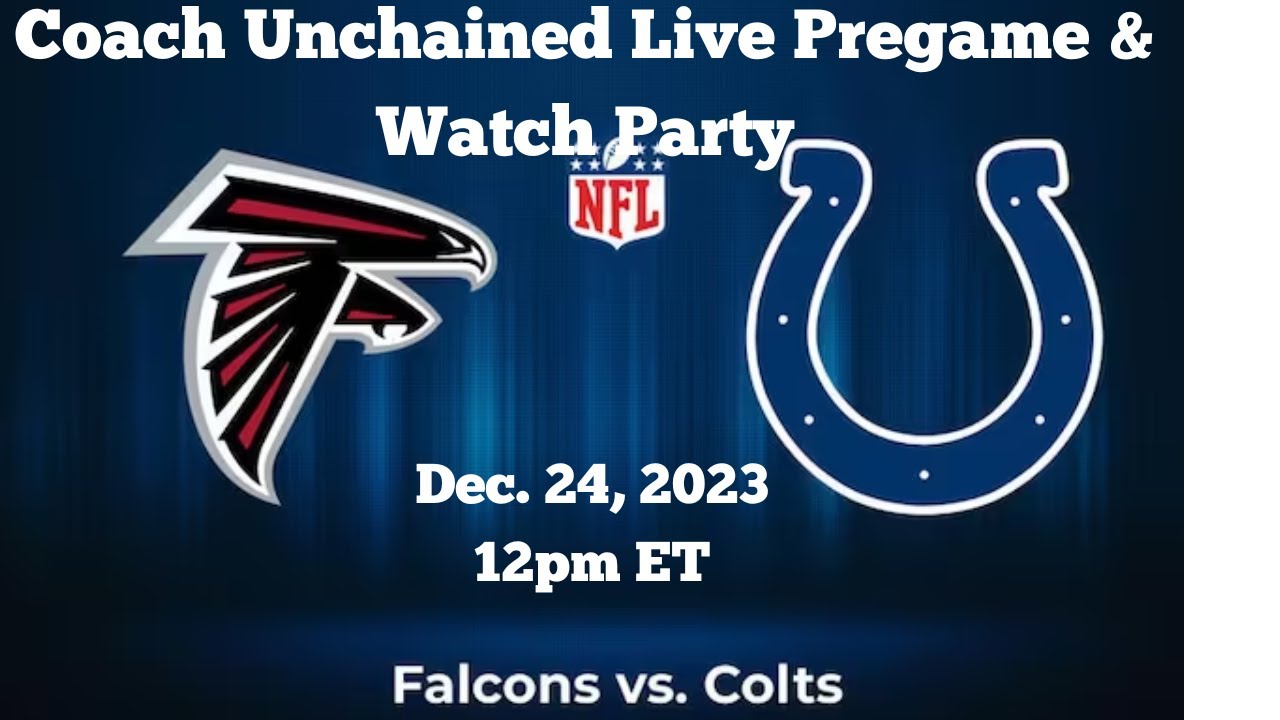 Coach Unchained/ AFN Live Pre-Game & Watch Party: Falcons Colts "The ...