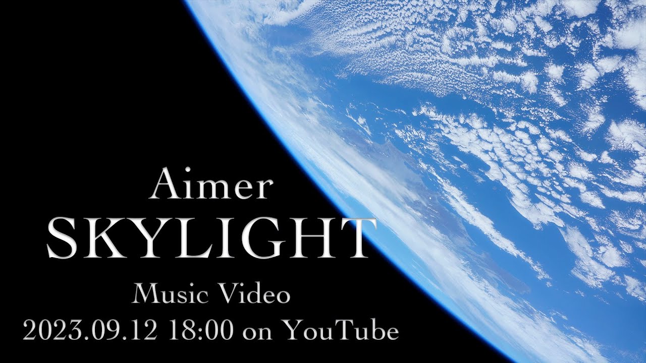 Aimer 「SKYLIGHT」 Music Video Teaser Movie（Supported by STAR SPHERE ...