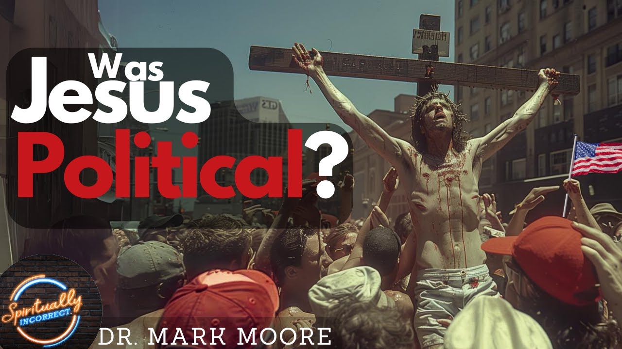 Was Jesus Political? | Dr. Mark Moore - YouTube