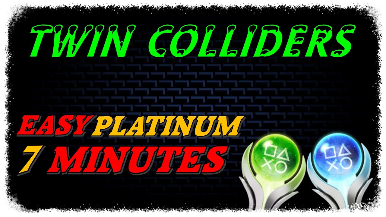 TWIN COLLIDERS - Easy 0,99 Platinum Game - Trophy & Achievement Guide ...