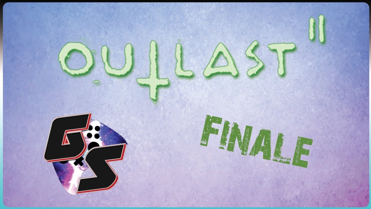 Outlast 2 Finale | Couch Play - YouTube
