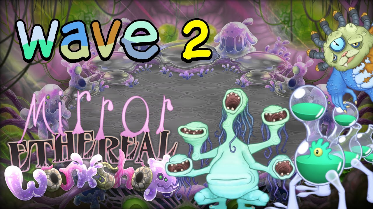 My Singing Monsters - What If / Mirror Ethereal Workshop (Wave 2) - YouTube