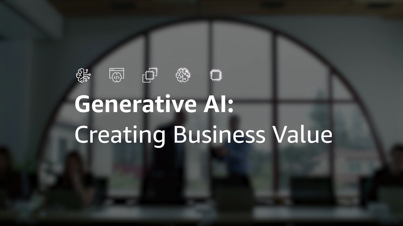 Creating Business Value with AWS Generative AI | Amazon Web Services ...