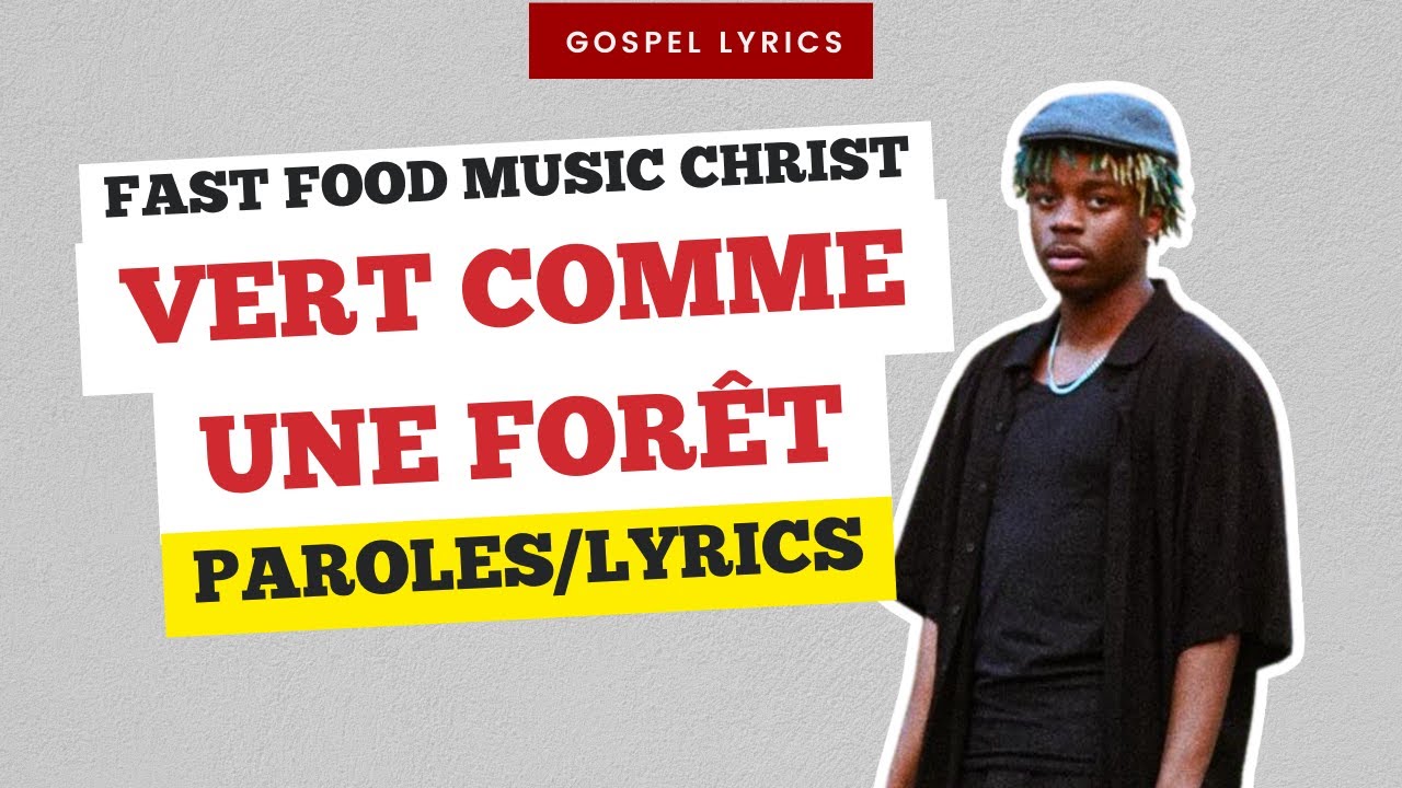 Fast Food Music Christ - Vert comme une forêt (Paroles) - YouTube