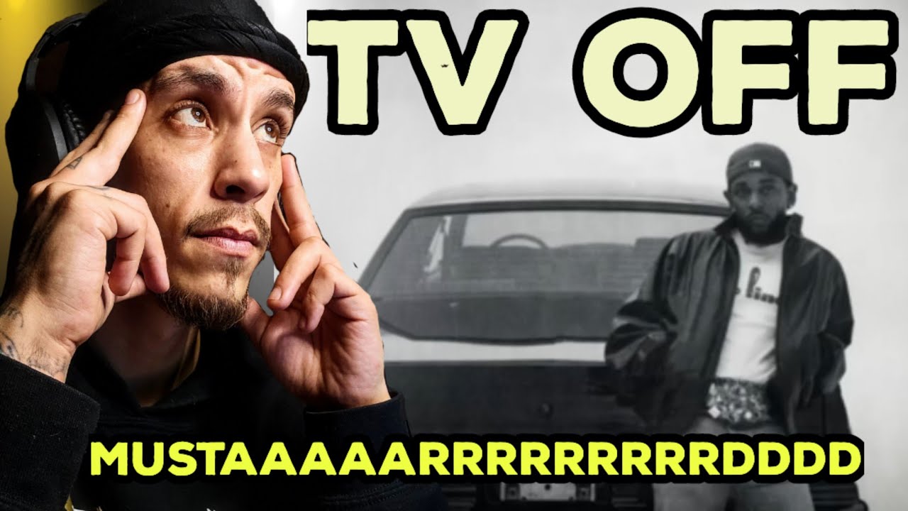 MUSTAAAARRRRRRRRRRRRDDDDD!!!!!! Kendrick Lamar - TV Off *reaction ...