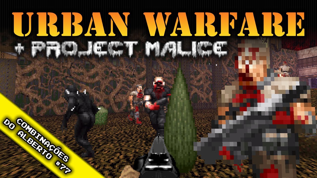Urban Warfare + Project Malice [Combinações do Alberto 77] - YouTube
