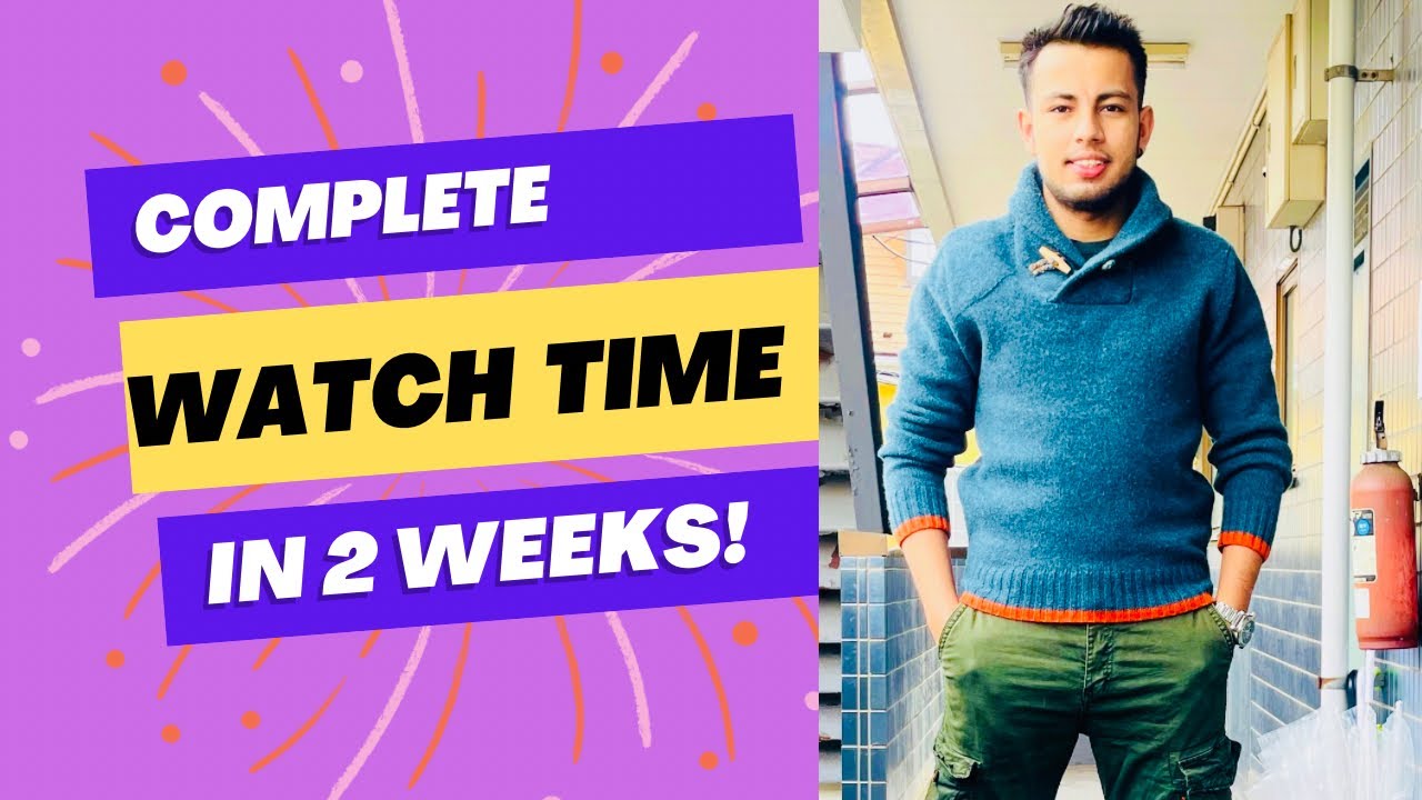 Complete Your Watch Time In Just 2 Weeks YouTube complete-your-watch-time-in-just-2-weeks-youtube