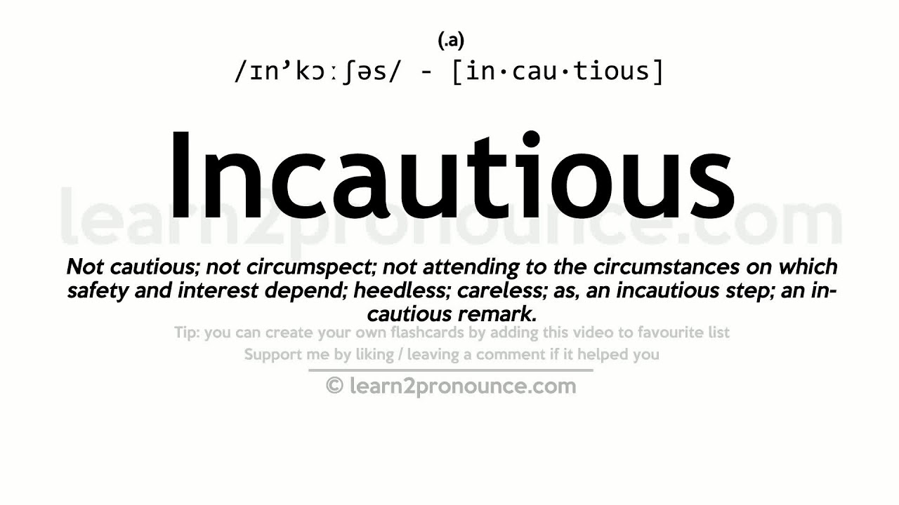 Pronunciation of Incautious | Definition of Incautious - YouTube