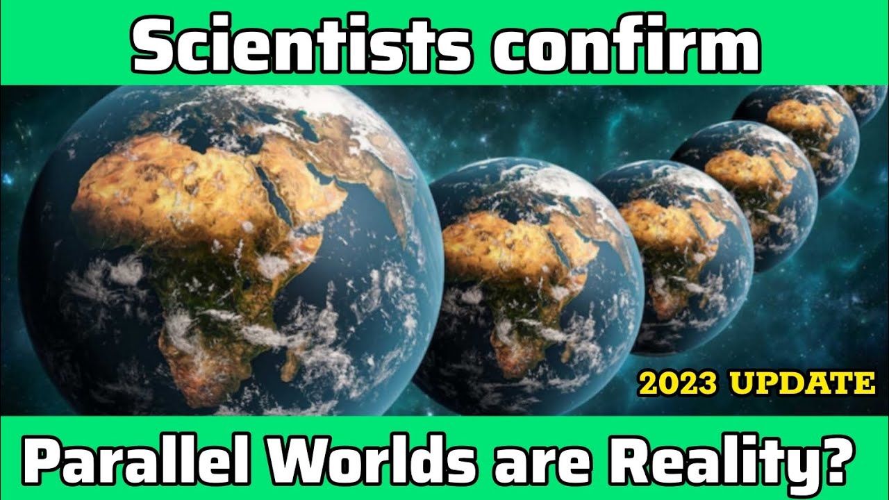 Scientist claims evidence of Parallel Universe | New Update 2023 ...
