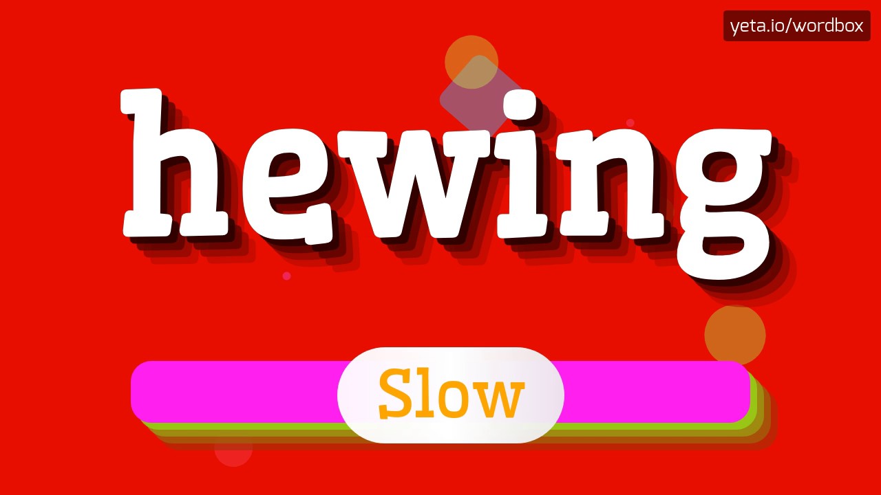 HOW TO PRONOUNCE HEWING! [BEST QUALITY VOICES] - YouTube