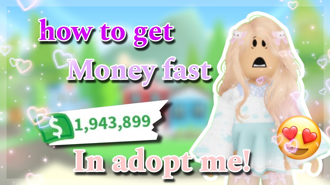 How to get money fast in adopt me!☁️ - YouTube