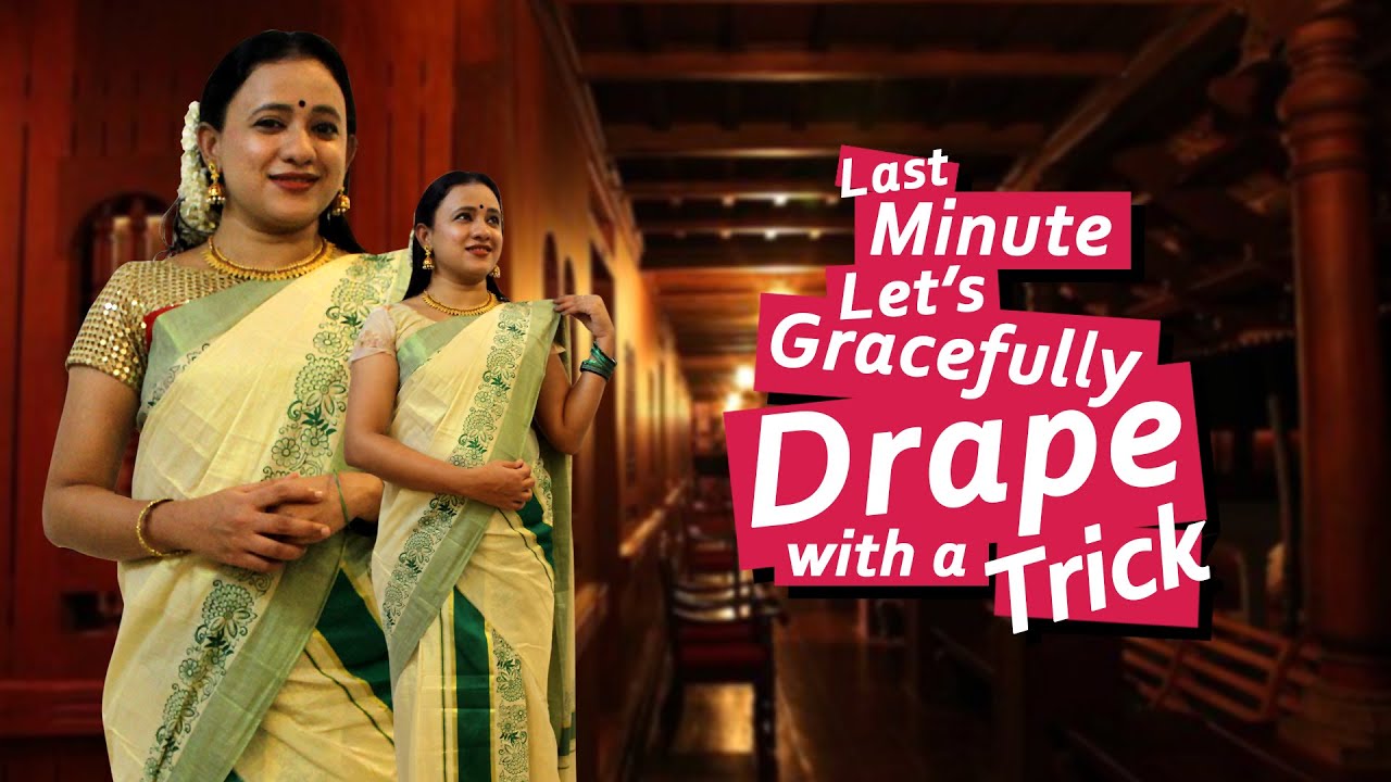 How to Drape Kerala Settu Mundu l Save Time Drape oneself l Tips ...
