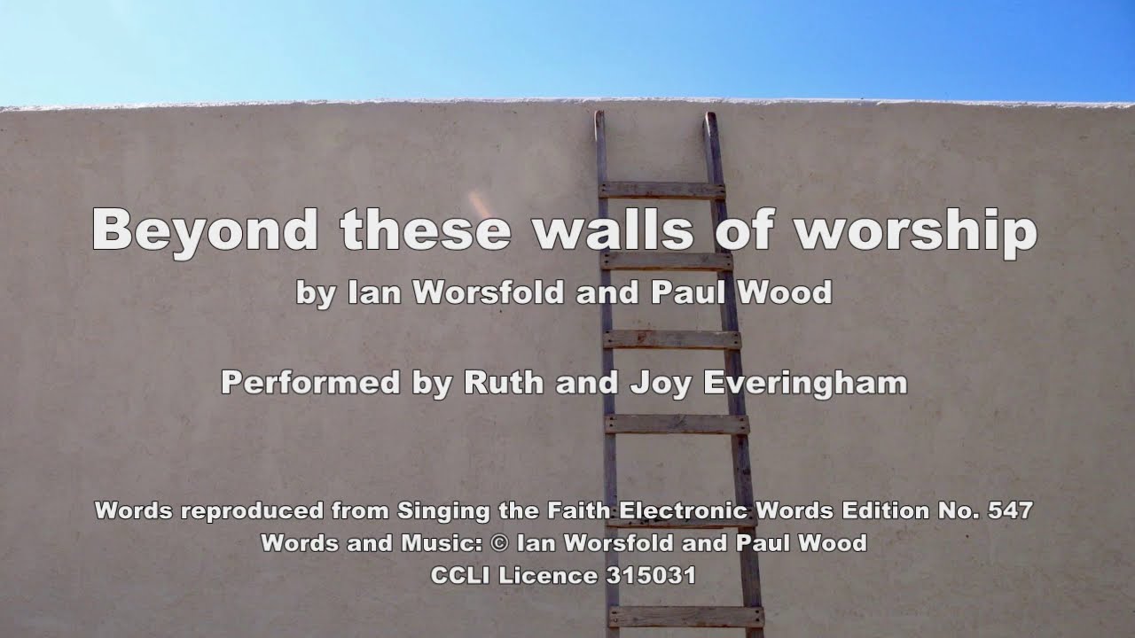 Beyond these walls of worship. Lyric Video (StF 547)