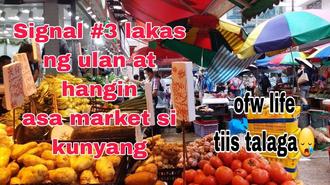 SIGNAL #3 ASA MARKET SI KUNYANG ||OFW LIFE HONGKONG - YouTube