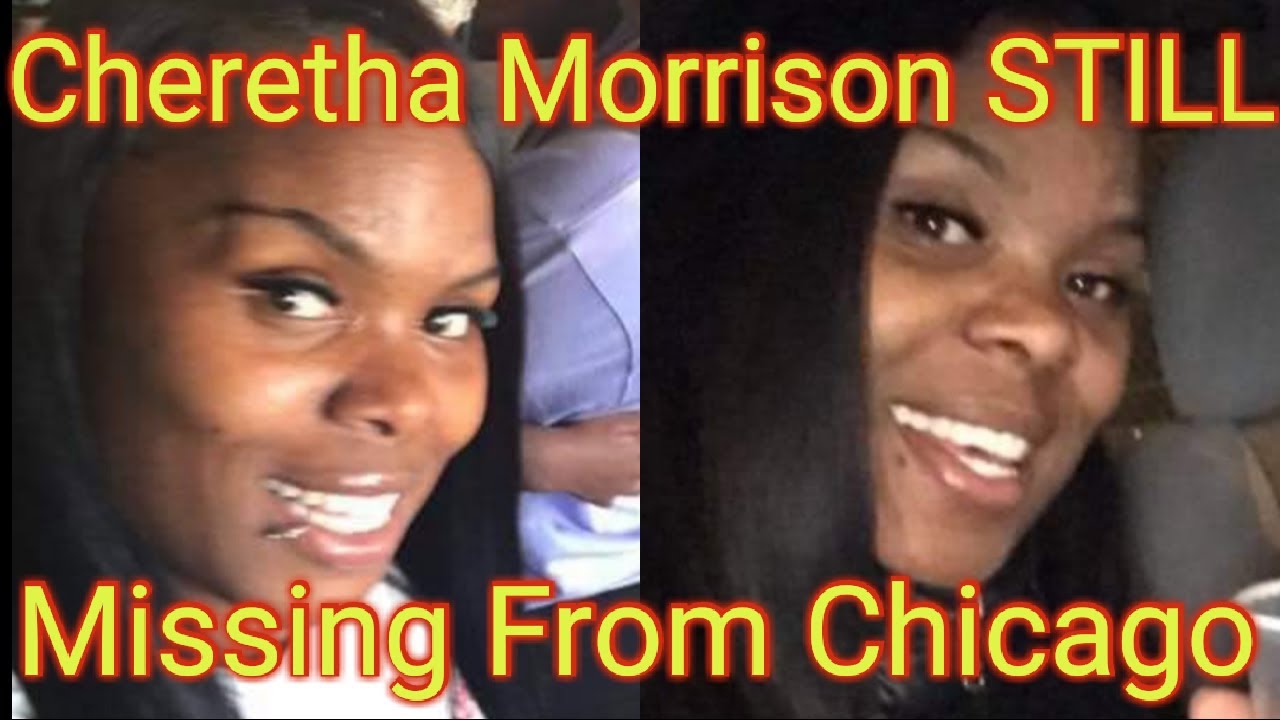 Cheretha Morrison STILL Missing From Chicago - YouTube