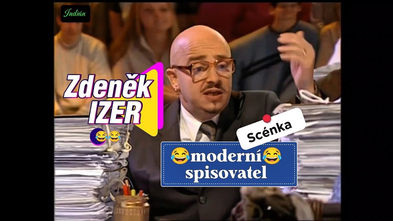 ZDENĚK IZER - Moderní spisovatel 😂 SCÉNKA - YouTube