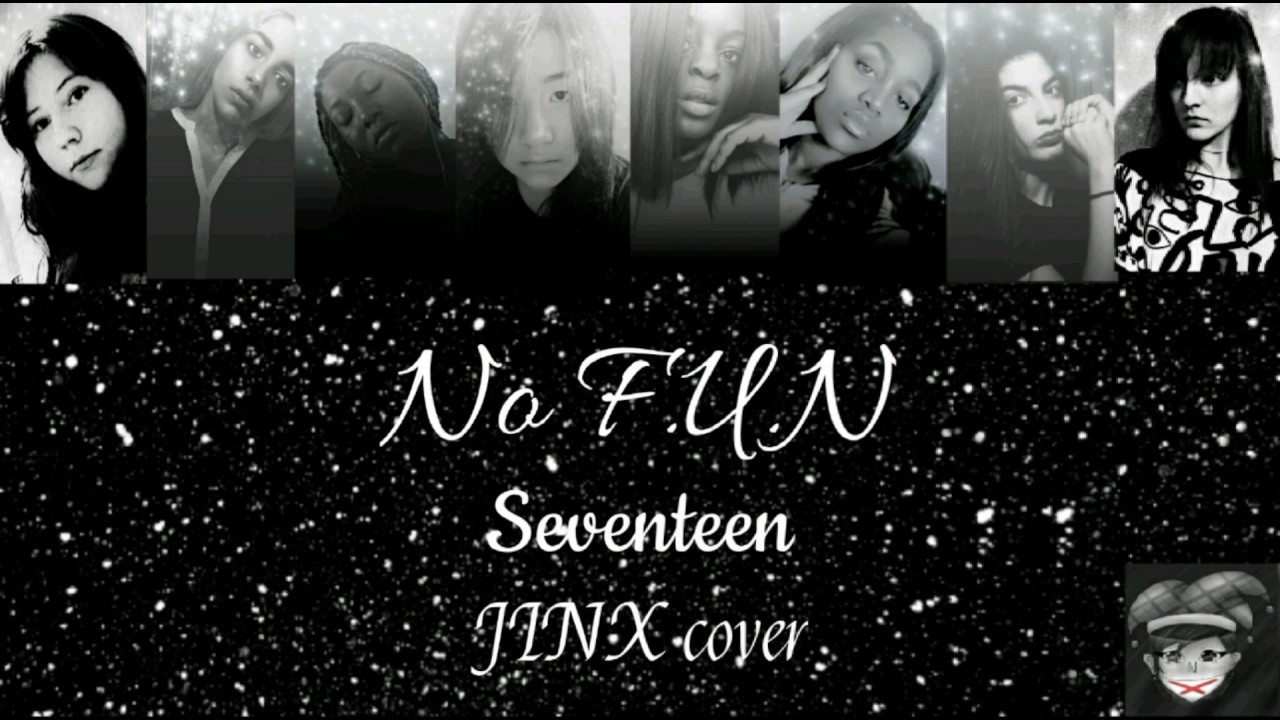 No F.U.N (SEVENTEEN) - Jinx Cover - YouTube