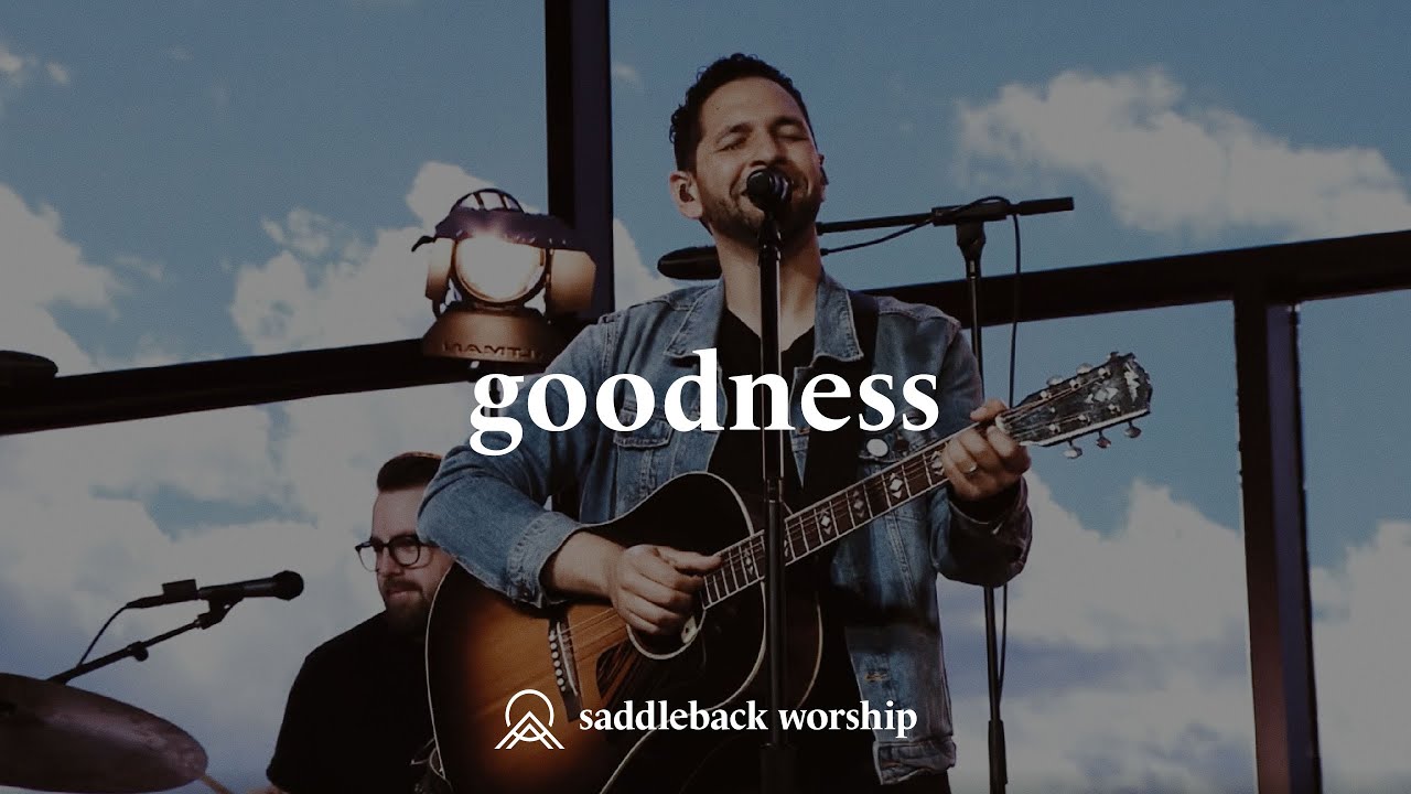 Goodness - YouTube