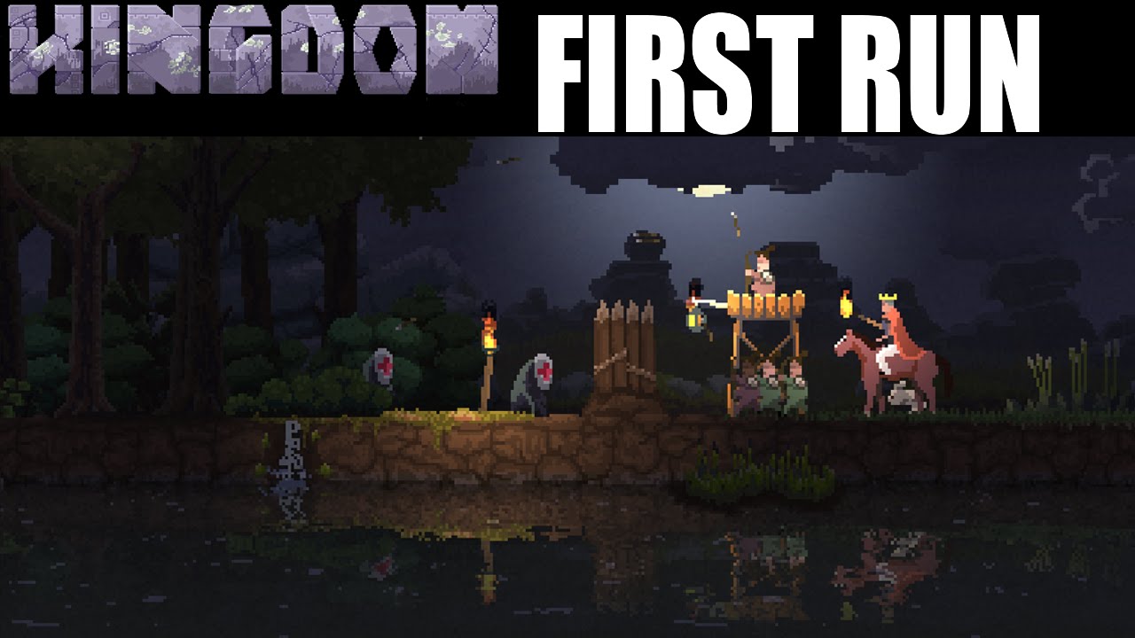 KINGDOM GAMEPLAY - FIRST RUN - YouTube