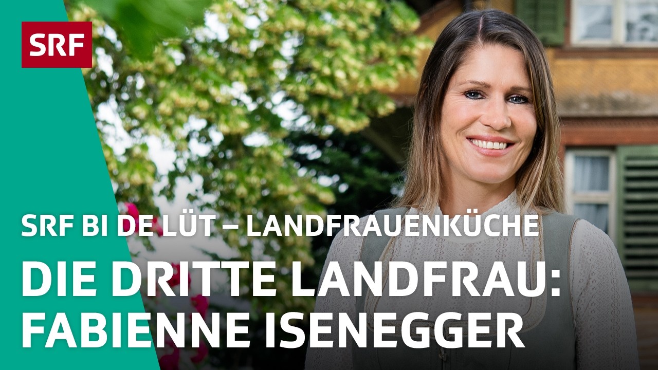 Fabienne Isenegger aus Aettenschwil AG | Landfrauenküche 2024 3/8 – SRF ...