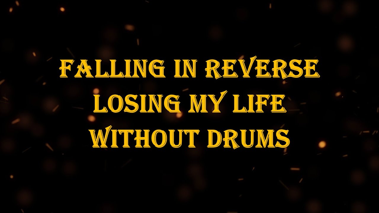 Falling In Reverse - Losing My Life 80 bpm drumless - YouTube