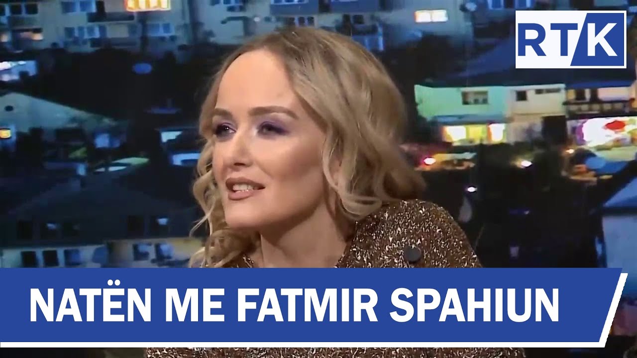 Natën me Fatmir Spahiun - Adriana Matoshi & Florida Shabani 14.01.2020 ...