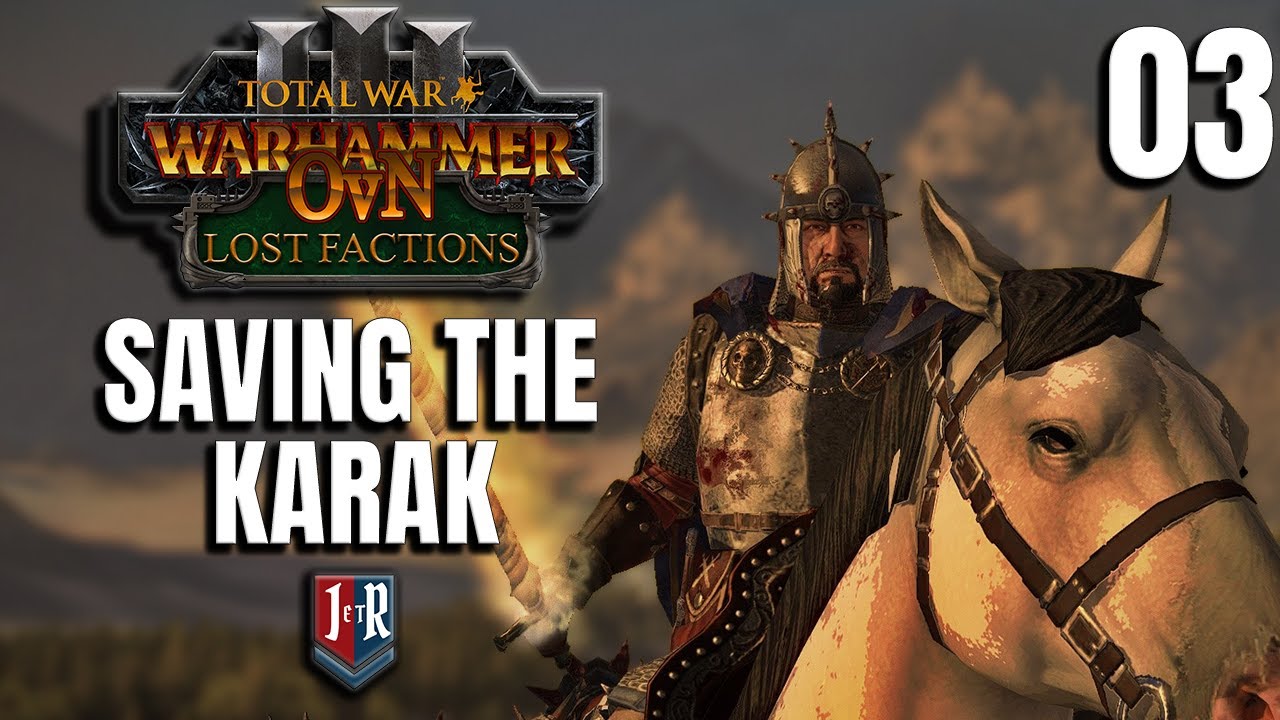 SAVING THE KARAK - OvN Lost Factions: Grudgebringers - Total War ...