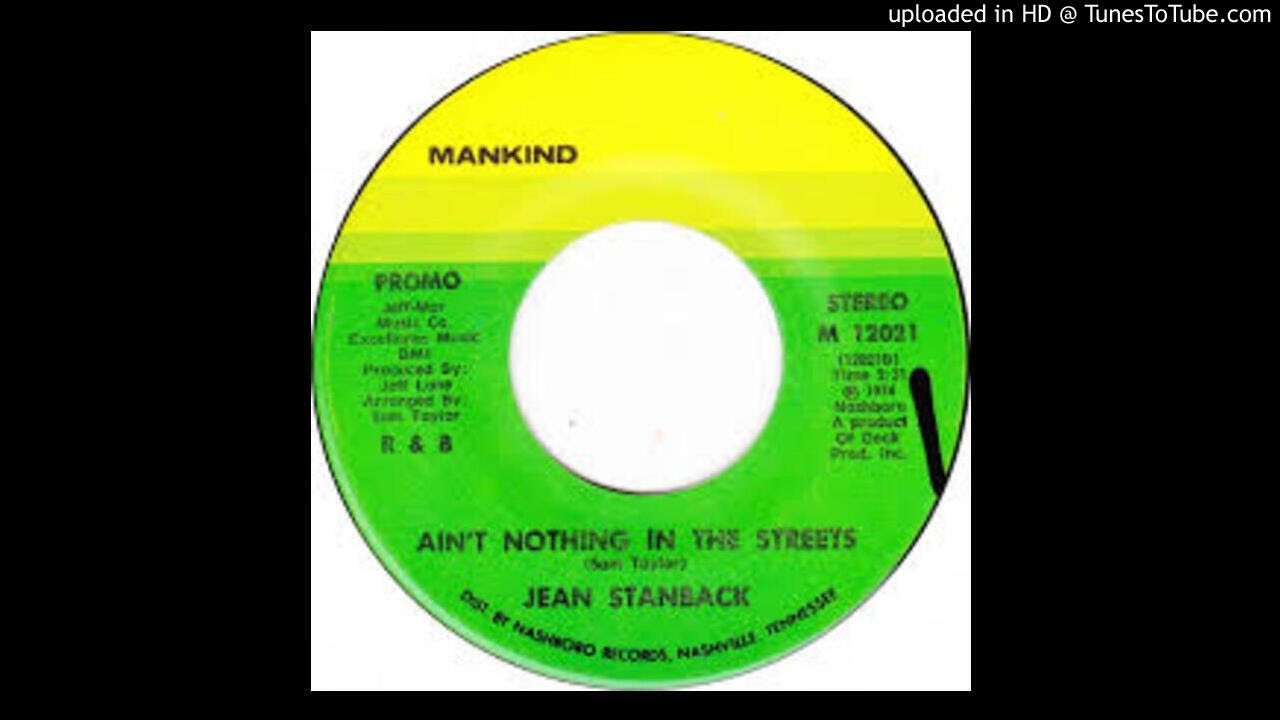 JEAN STANBACK - AIN'T NOTHING IN THE STREETS - YouTube