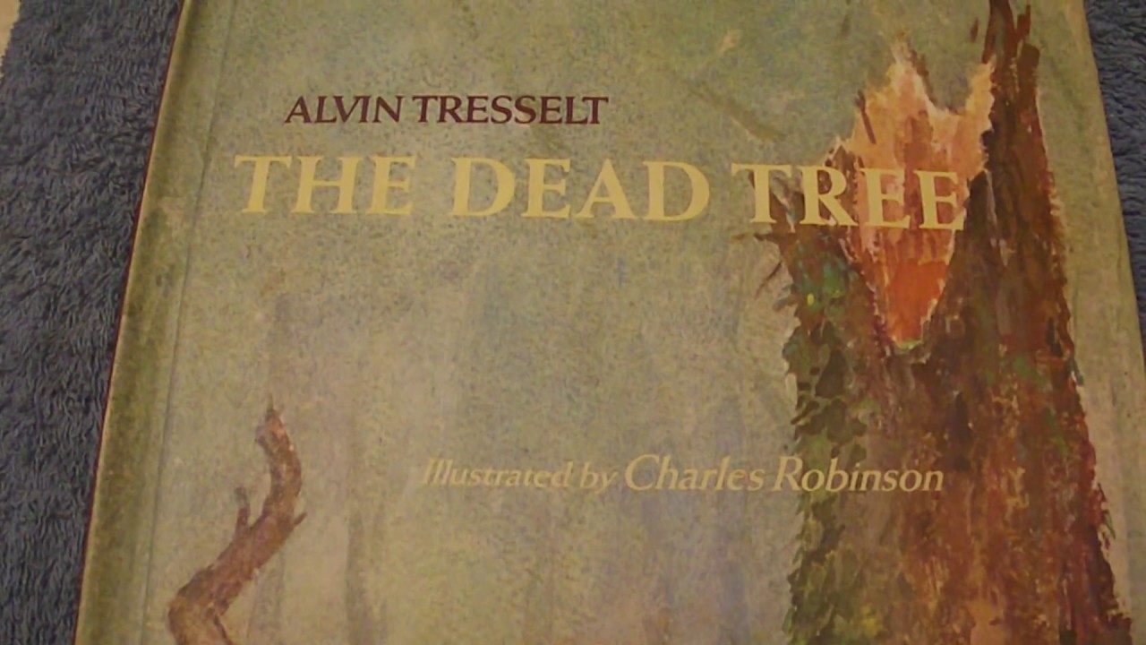 THE DEAD TREE by Alvin Tresselt - Book Review #15 - YouTube