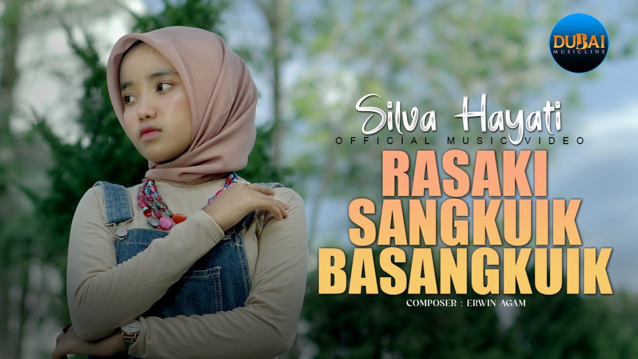 Silva Hayati - Rasaki Sangkuik Basangkuik (Official Music Video) - YouTube